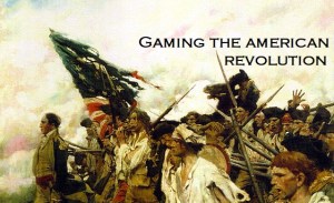 Gaming the American Revolution – Ranking the Games We Have Played ...