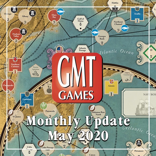 May 2020 Monthly Update from GMT Games – When Ed Beach Dabbles with CDG ...