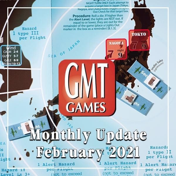 February 2021 Monthly Update from GMT Games – Chad’s Games Status ...