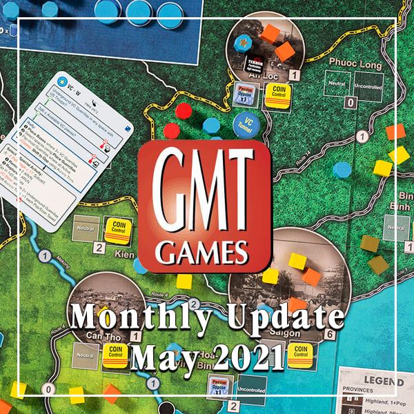 May 2021 Monthly Update from GMT Games – Irregular Conflicts Series ...
