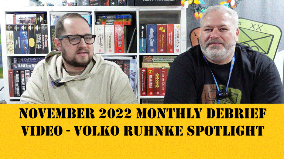 November 2022 Monthly Debrief Video – Volko Ruhnke Spotlight – The ...