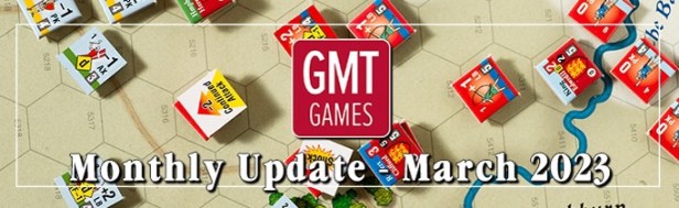 March 2023 Monthly Update from GMT Games – Another COIN Multi-Pack and ...