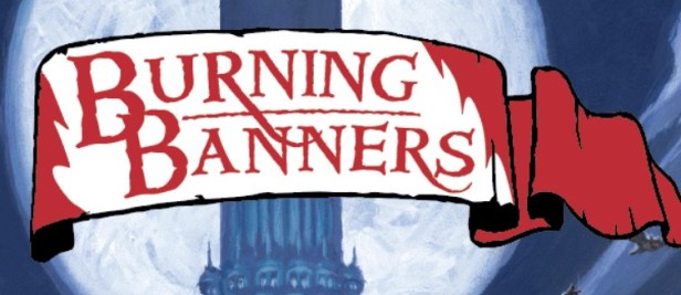 Interview with Christopher Moeller Designer of Burning Banners: Rage of ...