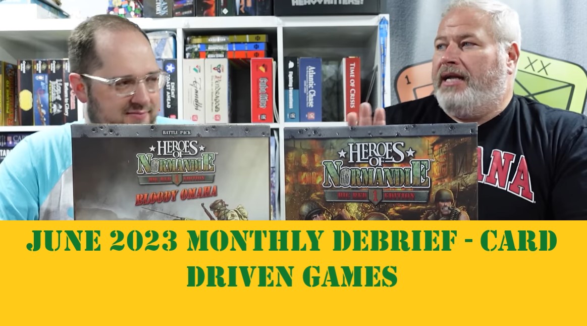 June 2023 Monthly Debrief Video – Card Driven Games – The Players' Aid