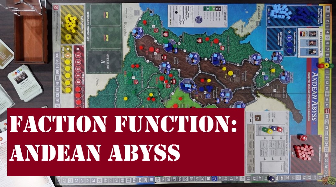 Faction Function Strategy Guides: Andean Abyss: Insurgency and ...