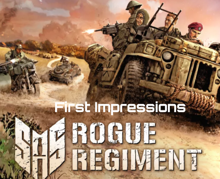First Impressions: SAS: Rogue Regiment from Word Forge Games – The ...