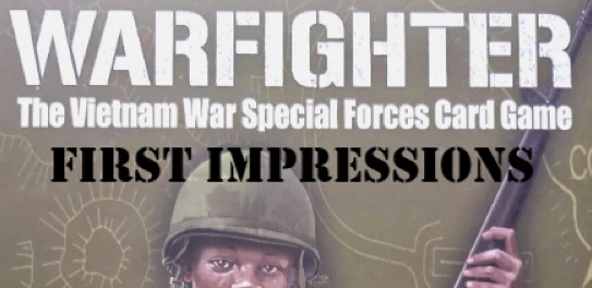 First Impressions: Warfighter: The Vietnam War Special Forces Card Game ...